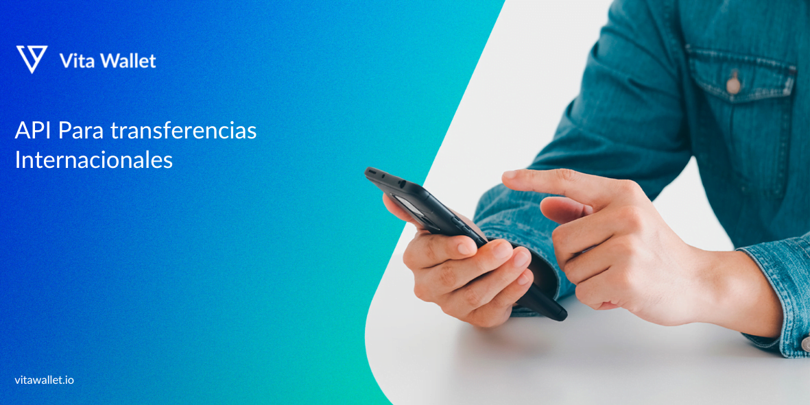 API para transferir dinero al extranjero | Vita Wallet